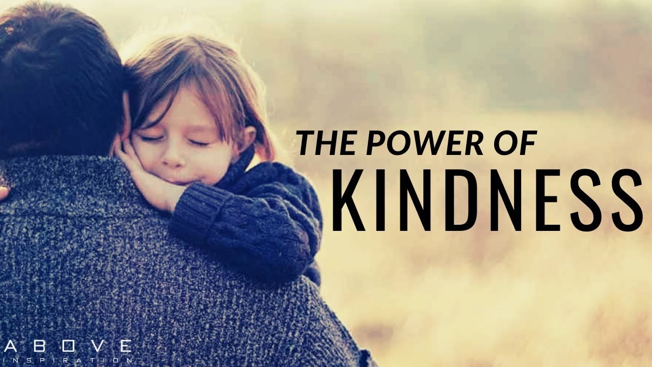THE POWER OF KINDNESS | Be Kind & Encourage Others - Inspirational ...